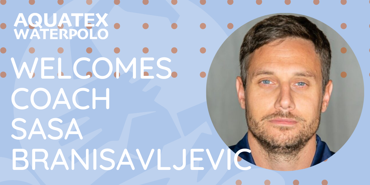 Sasa Branisavljevic Joins AquaTex Waterpolo - AquaTex Waterpolo Club